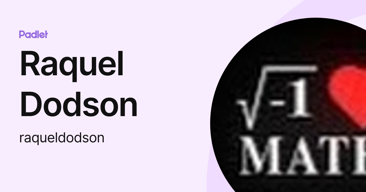 Raquel Dodson (raqueldodson) profile | Padlet