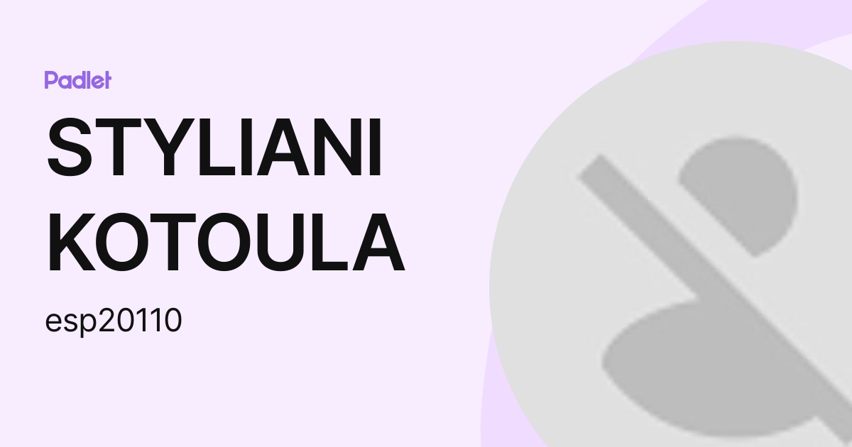 STYLIANI KOTOULA (esp20110) profile | Padlet