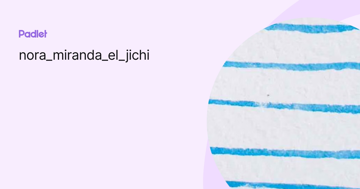 nora_miranda_el_jichi profile | Padlet