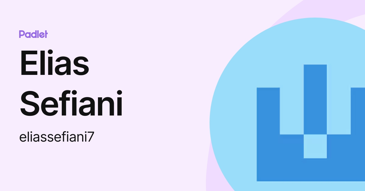 Elias Sefiani (eliassefiani7) profile | Padlet