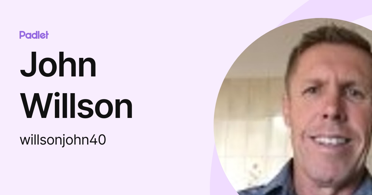 John Willson (willsonjohn40) profile | Padlet