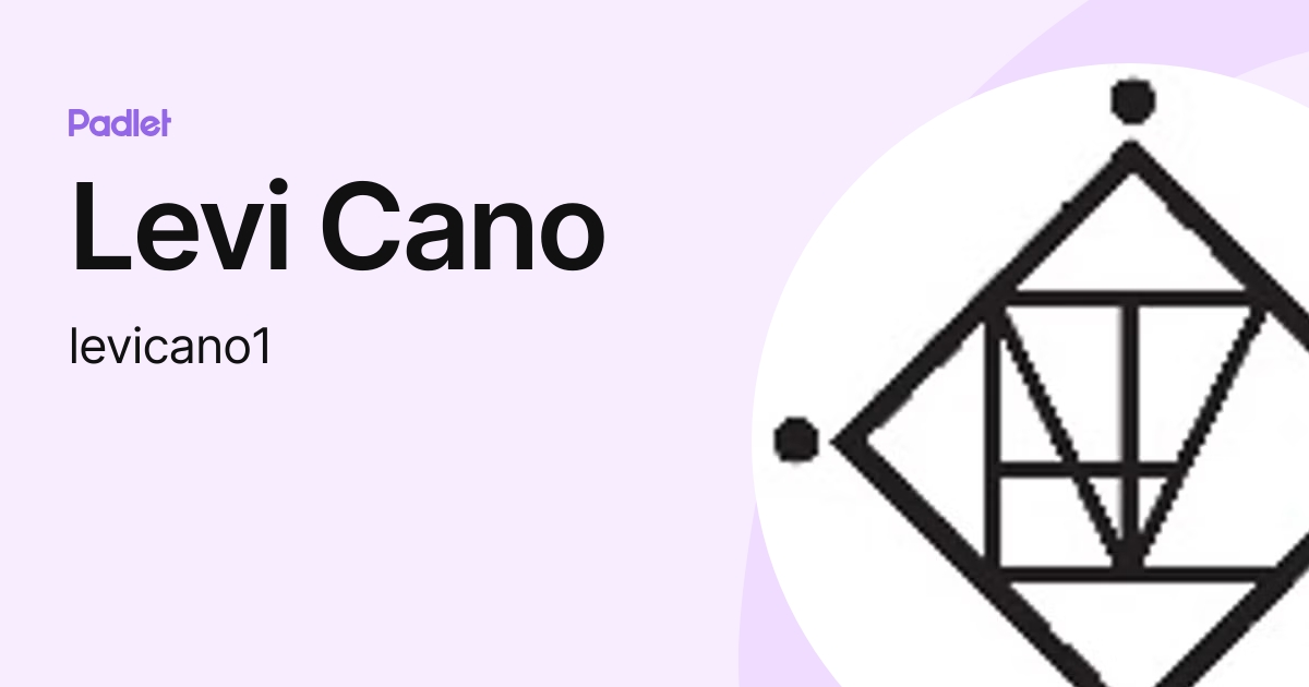 Levi Cano (levicano1) profile | Padlet