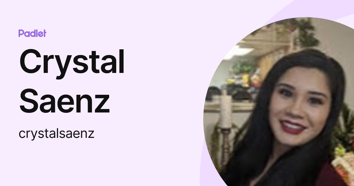 Crystal Saenz Crystalsaenz Profile Padlet