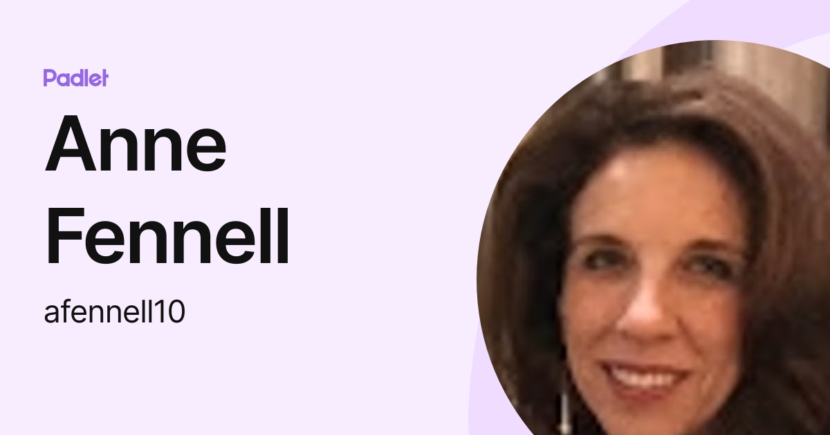 Anne Fennell (afennell10) profile | Padlet