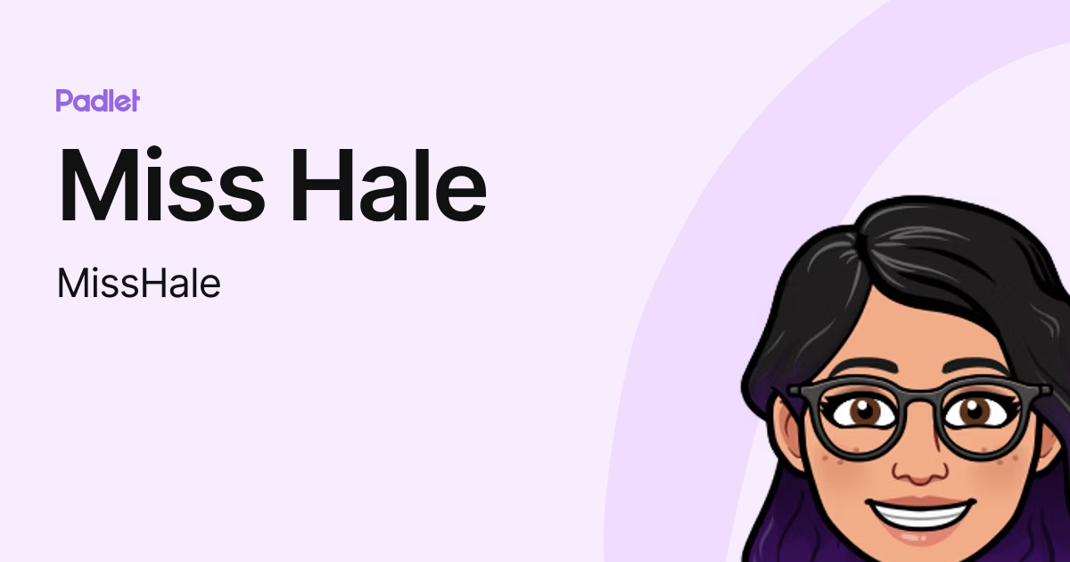 Miss Hale (MissHale) profile | Padlet