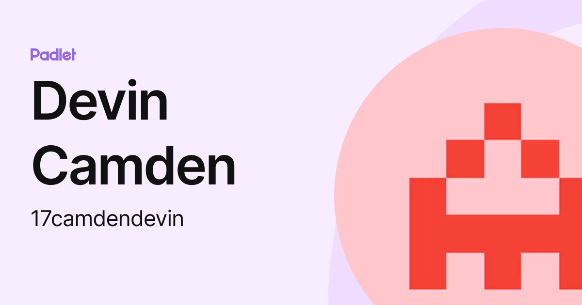 Devin Camden (17camdendevin) profile | Padlet