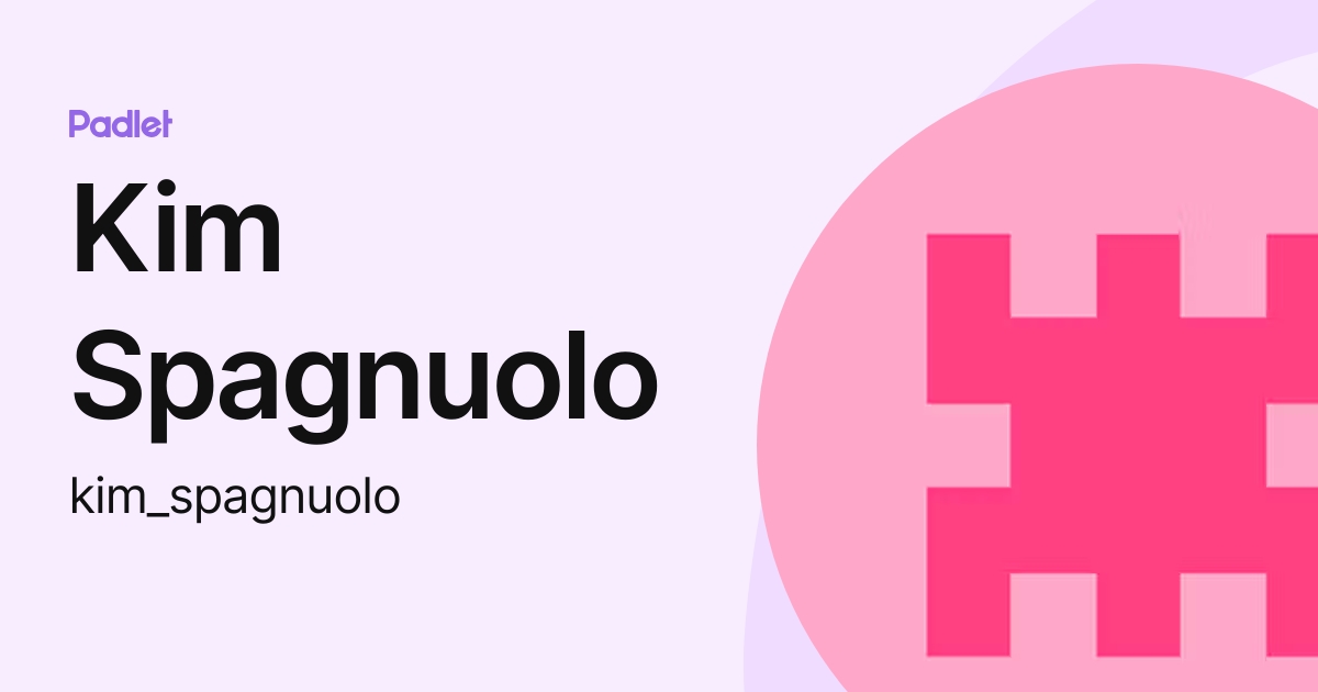 Kim Spagnuolo (kim_spagnuolo) profile | Padlet
