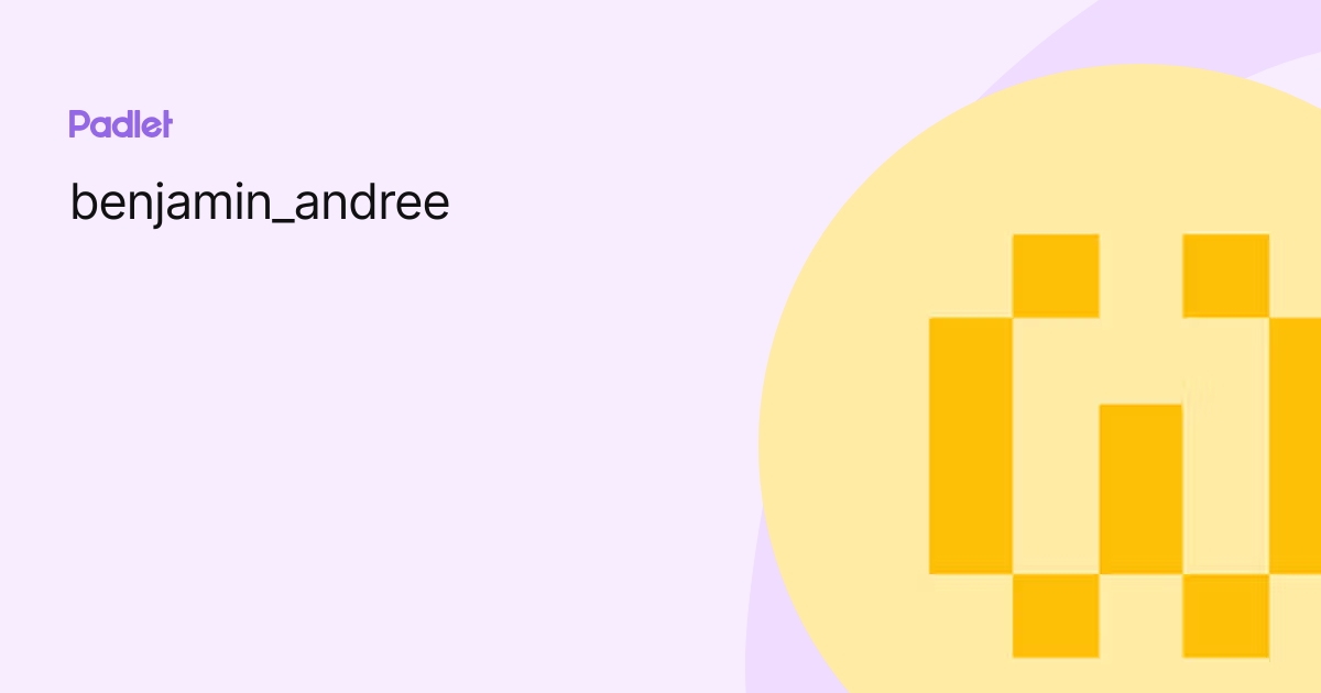 benjamin_andree profile | Padlet