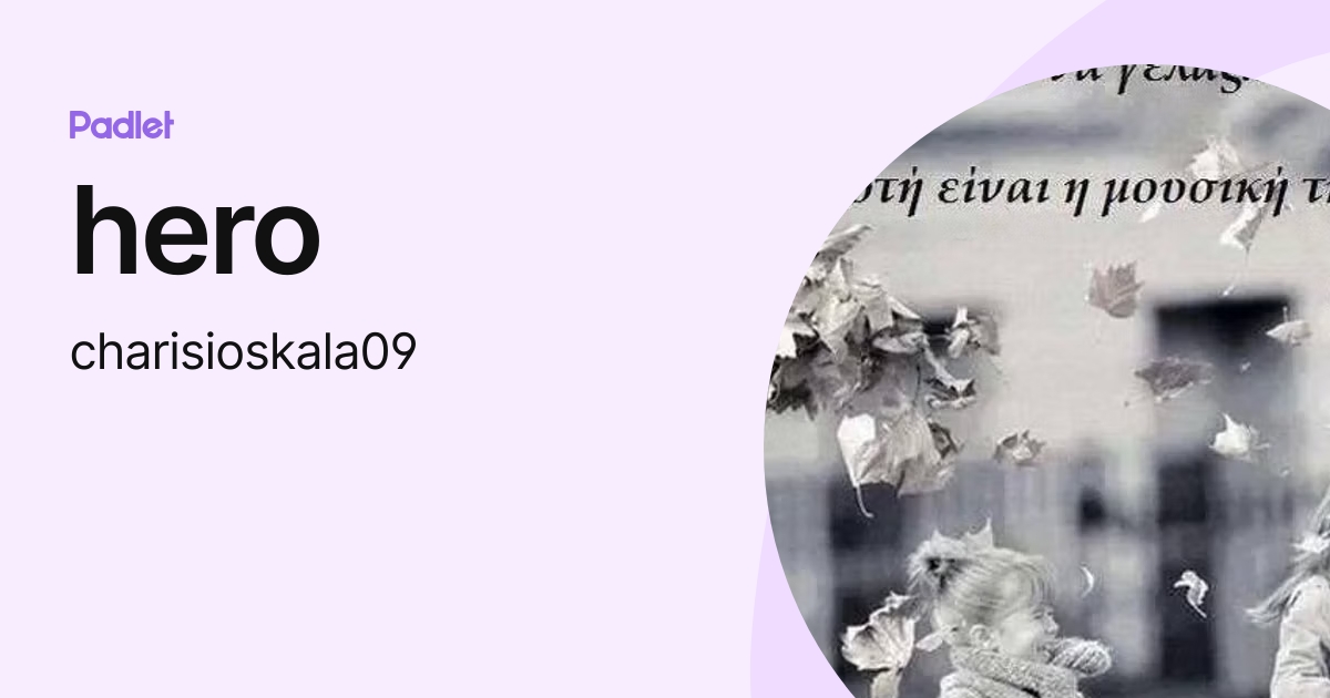 hero (charisioskala09) profile | Padlet