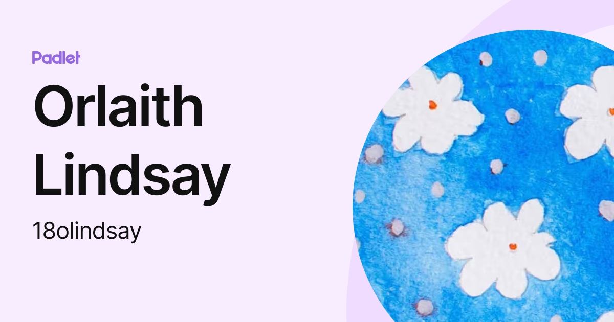 Orlaith Lindsay (18olindsay) profile | Padlet
