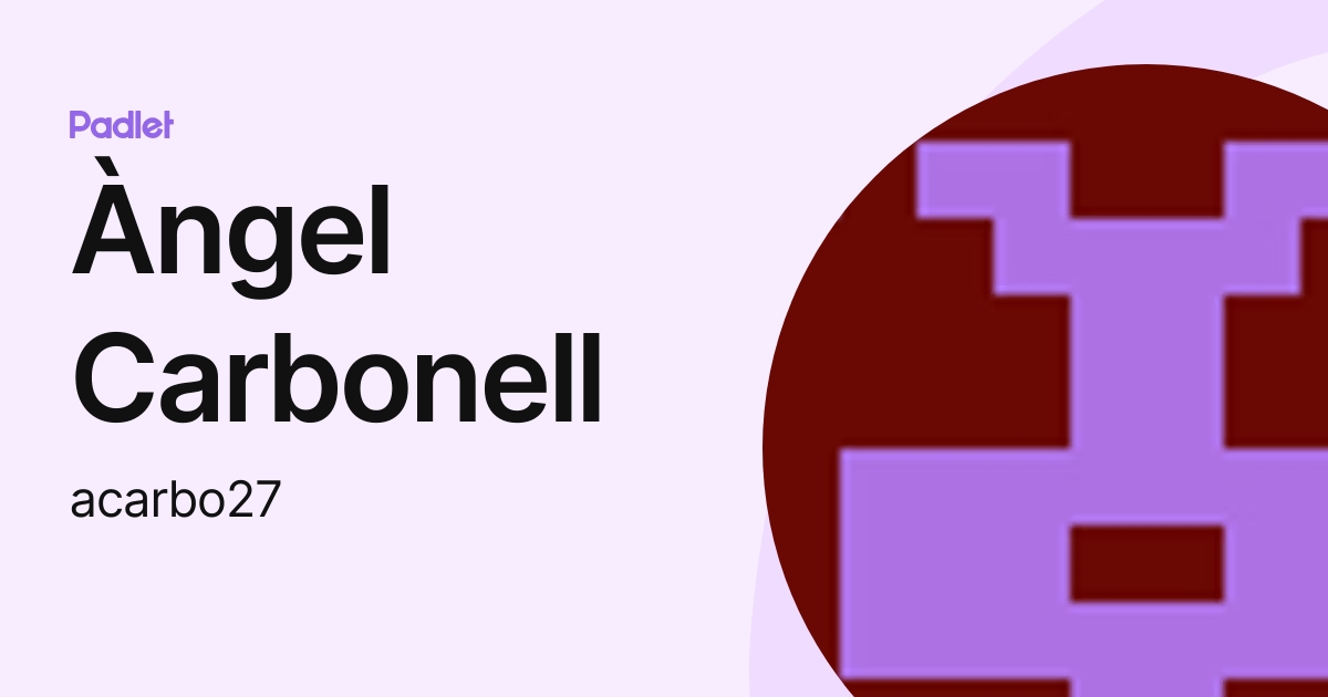 Àngel Carbonell (acarbo27) profile | Padlet