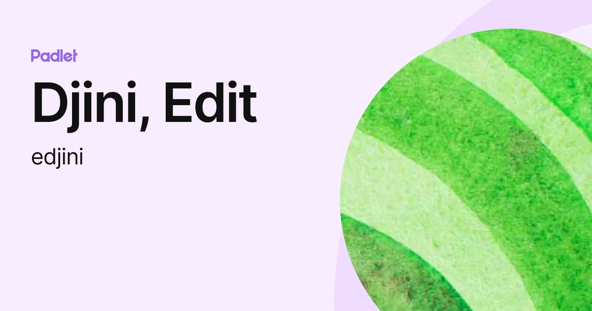 Djini, Edit (edjini) profile | Padlet