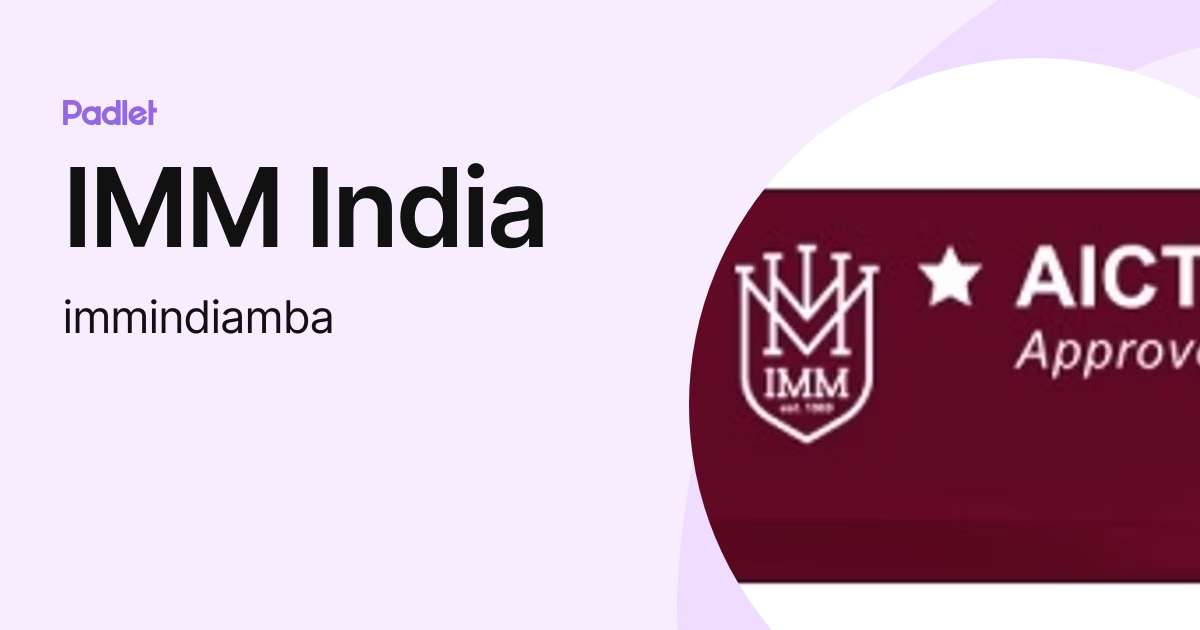 IMM India (immindiamba) profile | Padlet