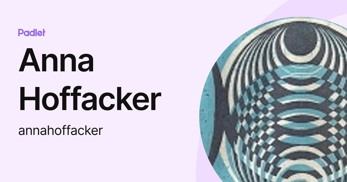 Anna Hoffacker (annahoffacker) profile | Padlet