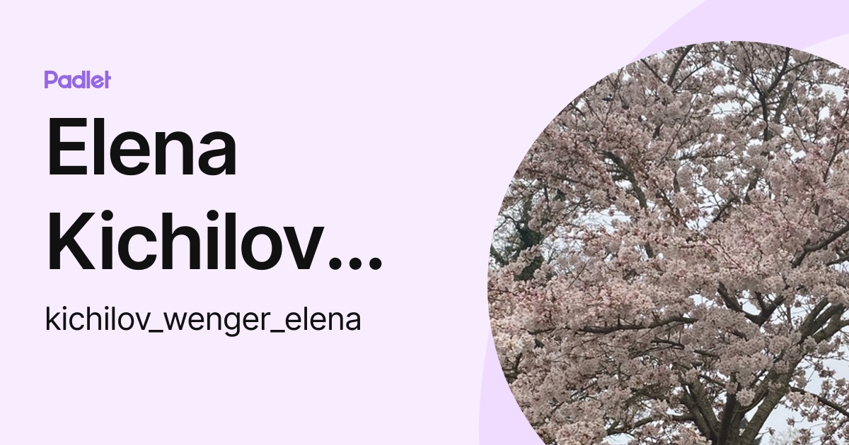 Elena Kichilov Wenger (kichilov_wenger_elena) profile | Padlet
