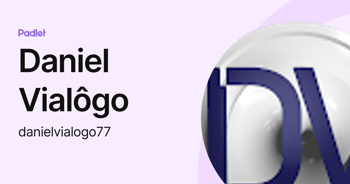 Daniel Vialôgo (danielvialogo77) profile | Padlet