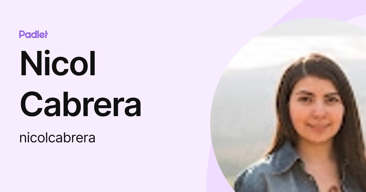 Nicol Cabrera (nicolcabrera) profile | Padlet
