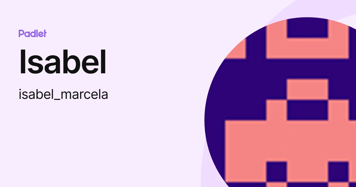 Isabel (isabel_marcela) profile | Padlet