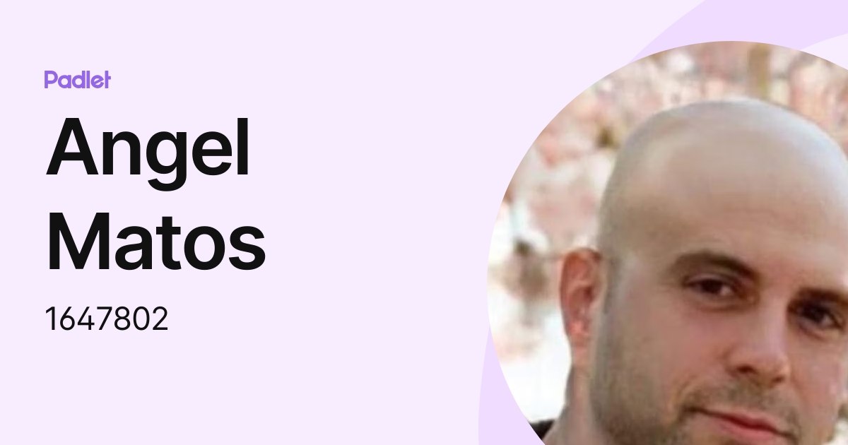 Angel Matos (1647802) profile | Padlet