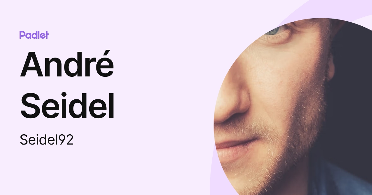 André Seidel (Seidel92) profile | Padlet