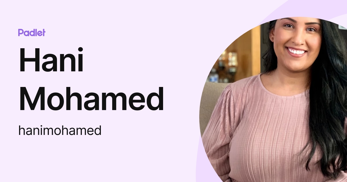 Hani Mohamed (hanimohamed) profile | Padlet