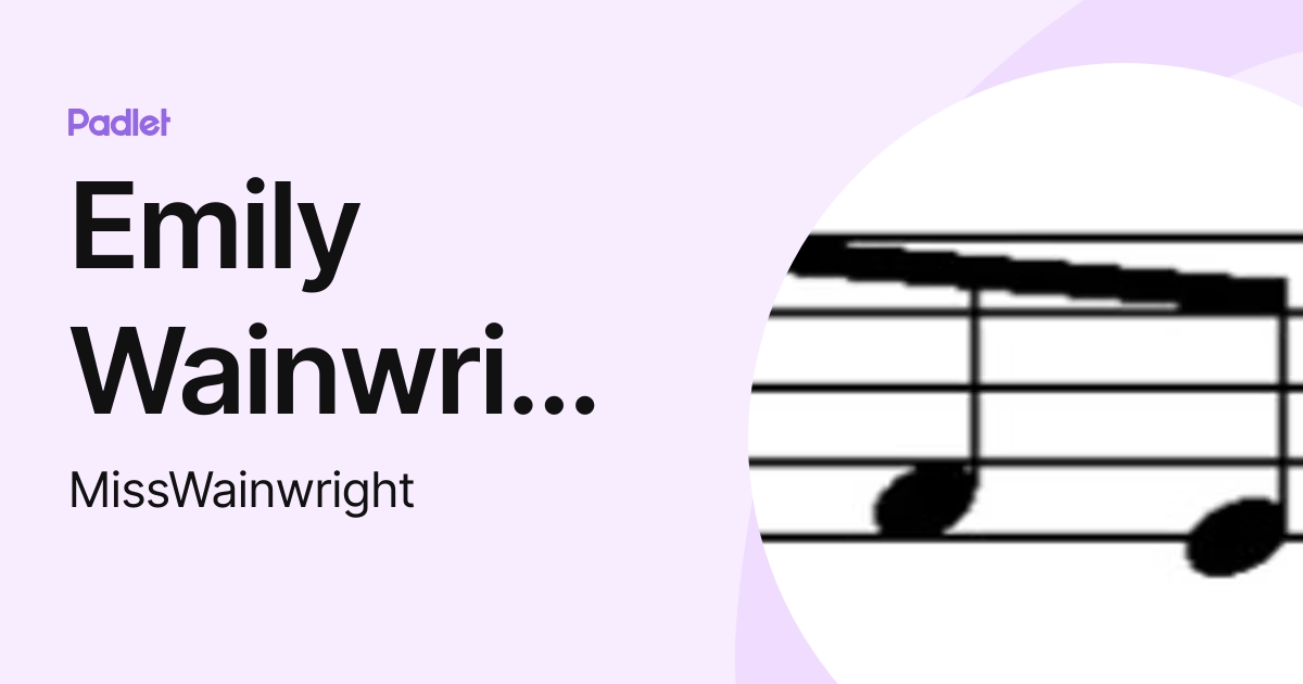 Emily Wainwright (MissWainwright) profile | Padlet