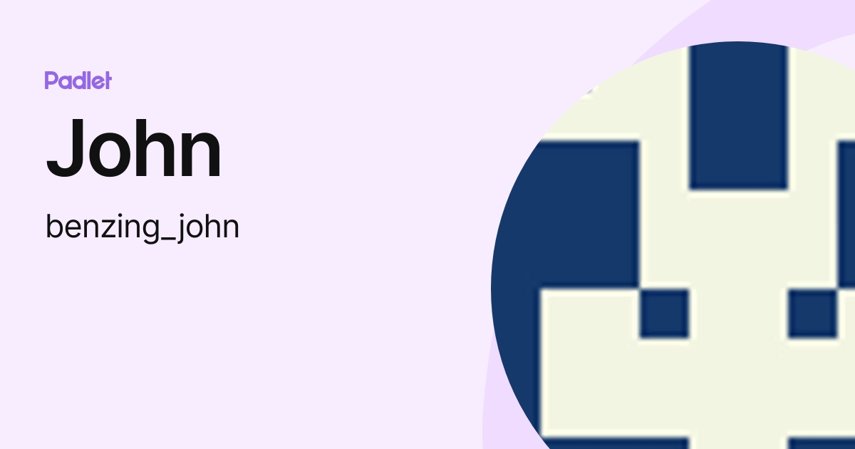 John (benzing_john) profile | Padlet
