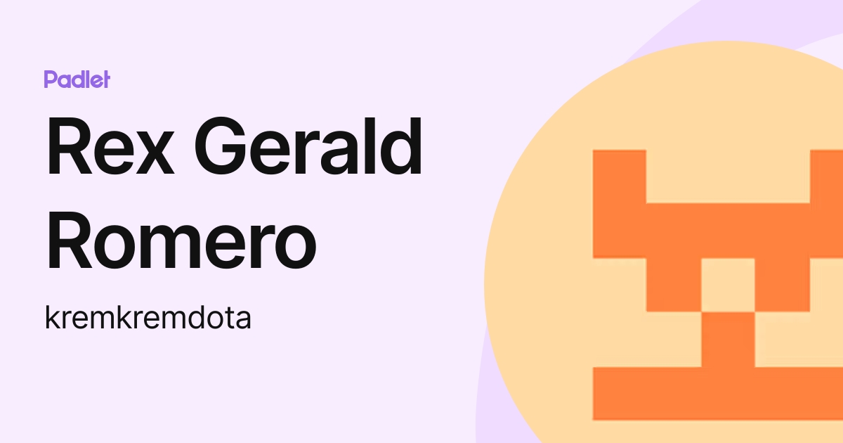 Rex Gerald Romero (kremkremdota) profile | Padlet