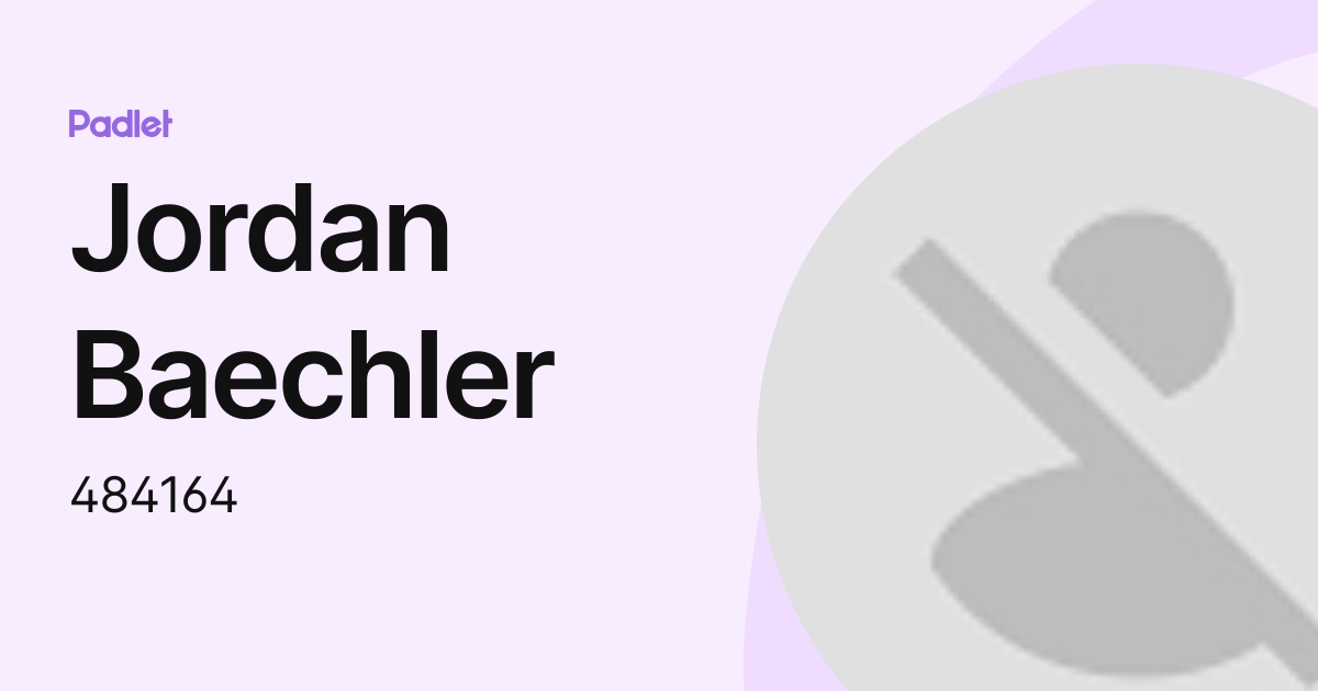 Jordan Baechler (484164) profile | Padlet
