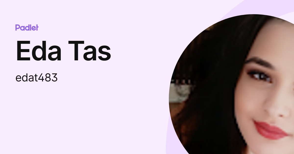 Eda Tas (edat483) profile | Padlet