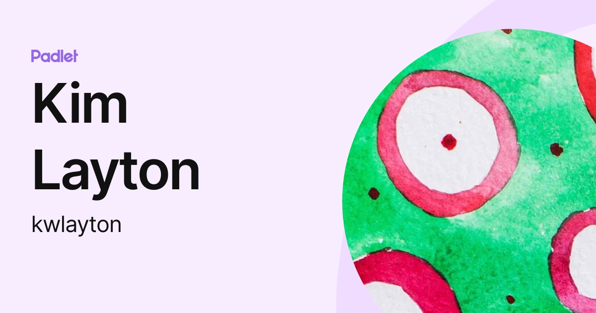 Kim Layton (kwlayton) profile | Padlet