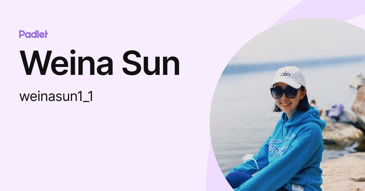 Weina Sun (weinasun) profile | Padlet