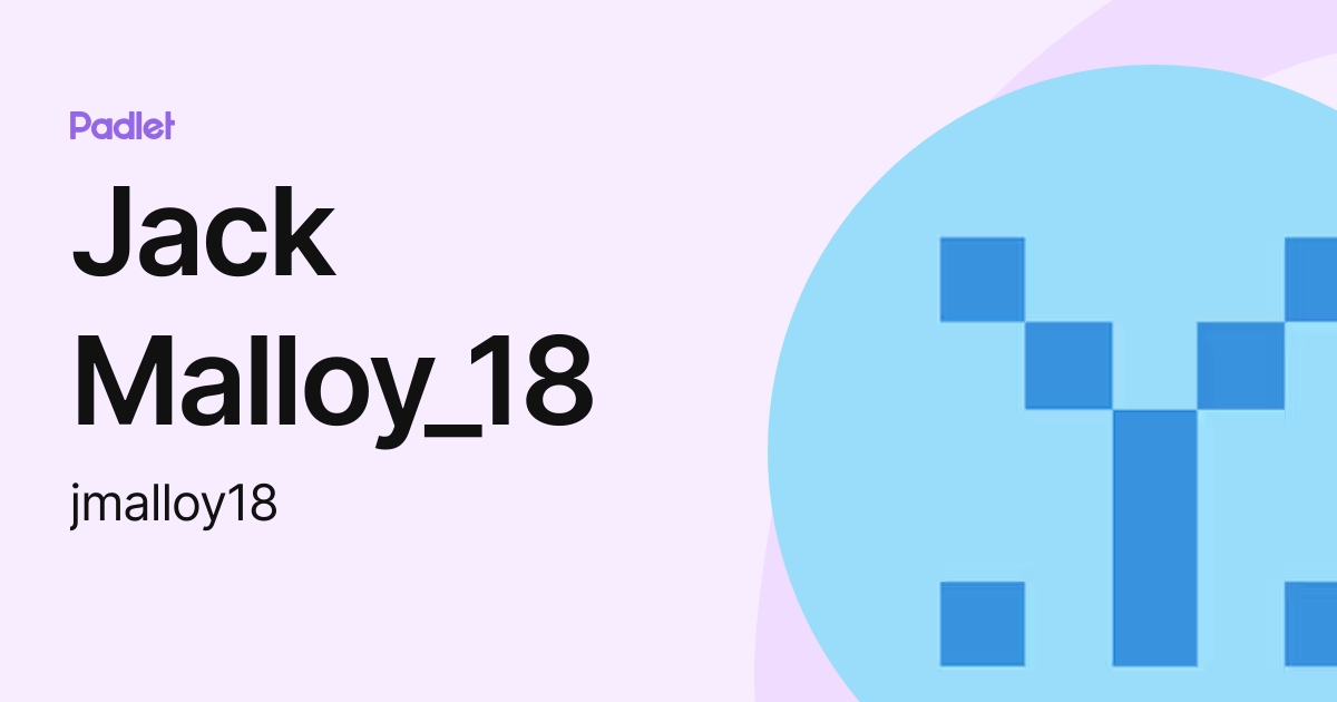 Jack Malloy_18 (jmalloy18) profile | Padlet