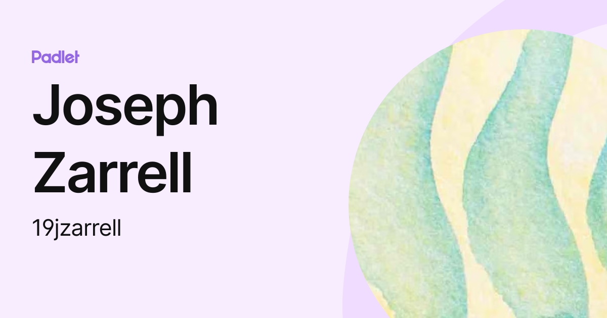 Joseph Zarrell (19jzarrell) profile | Padlet