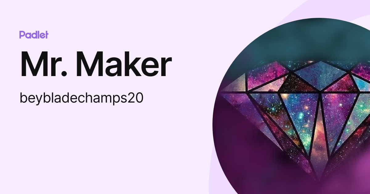 Mr. Maker (beybladechamps20) profile | Padlet
