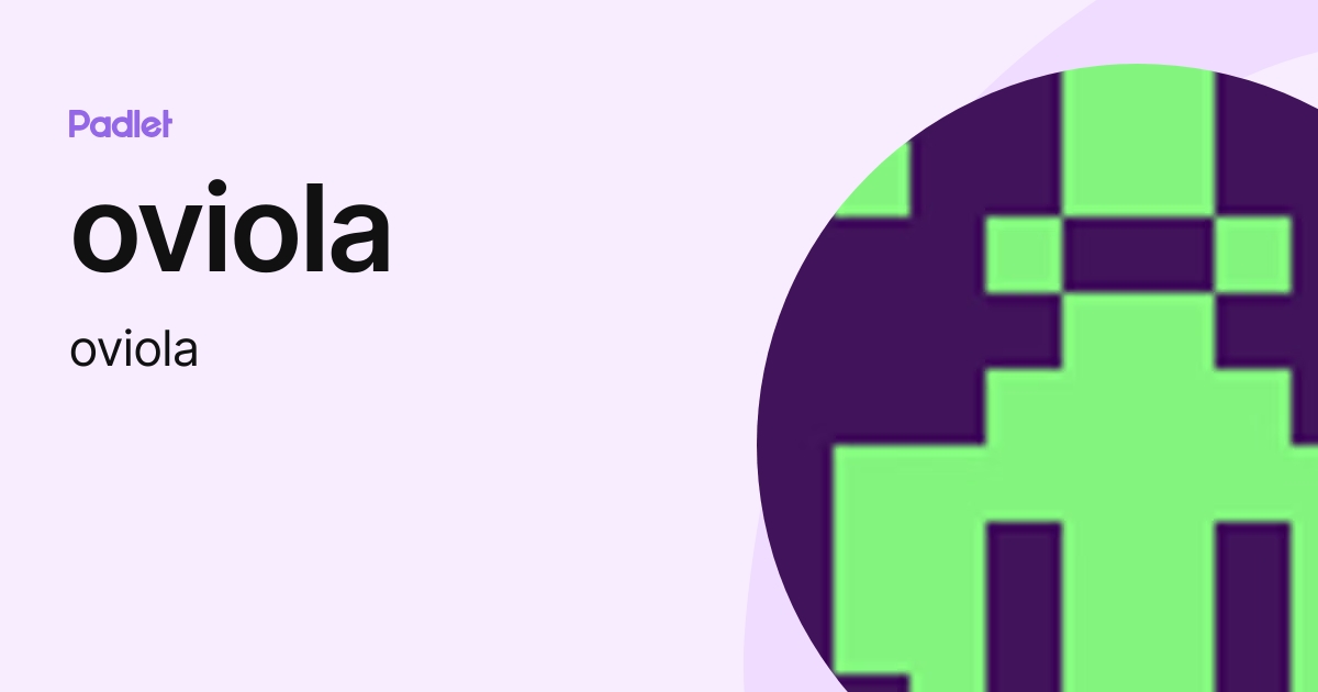 Oviola Oviola Profile Padlet