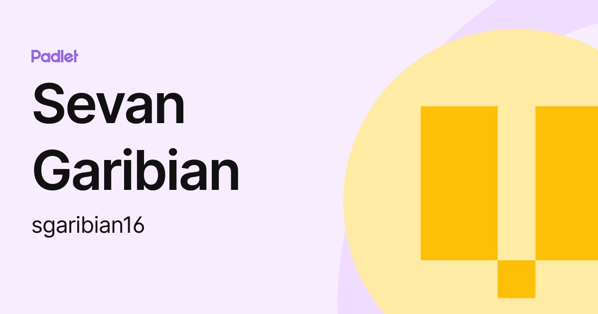 Sevan Garibian (sgaribian16) profile | Padlet