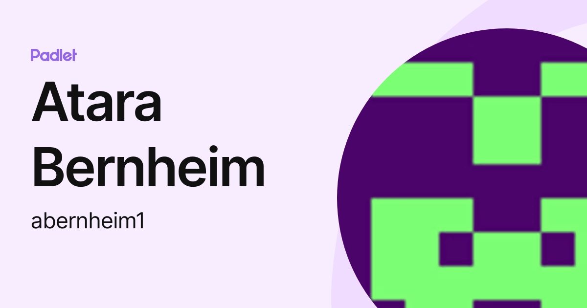 Atara Bernheim (abernheim1) profile | Padlet