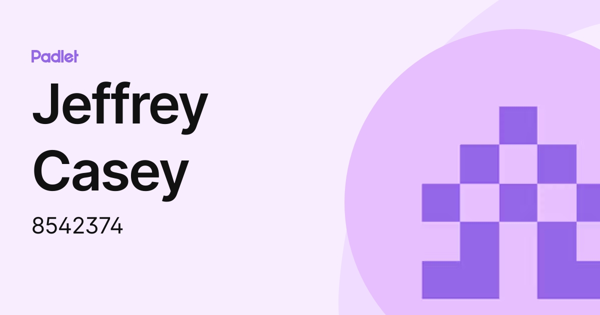 Jeffrey Casey (8542374) profile | Padlet