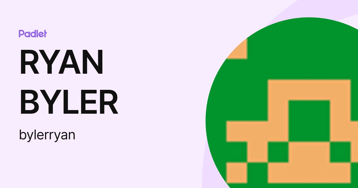 RYAN BYLER (bylerryan) profile | Padlet