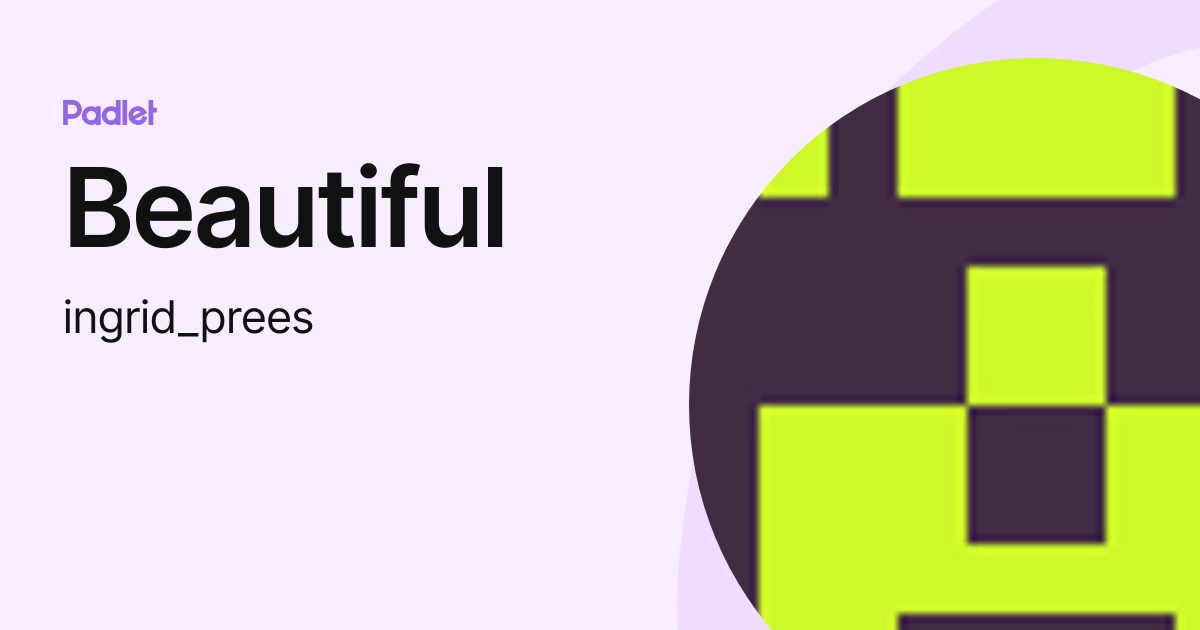 Beautiful (ingrid_prees) profile | Padlet