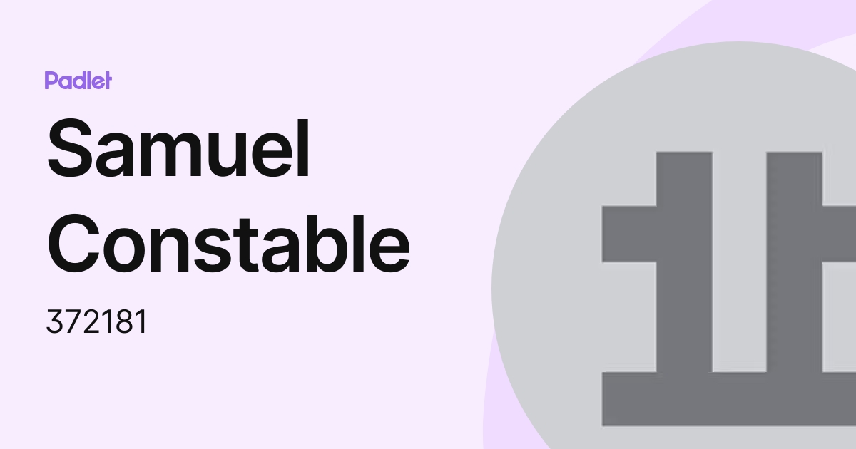 Samuel Constable (372181) profile | Padlet