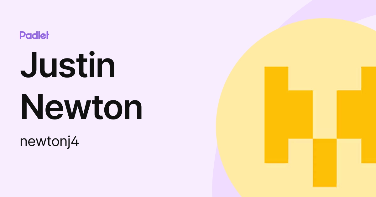 Justin Newton (newtonj4) profile | Padlet