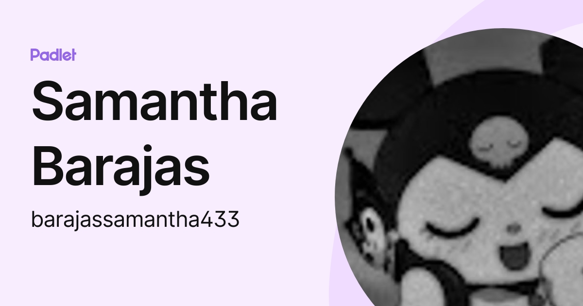 Samantha Barajas (barajassamantha433) profile | Padlet