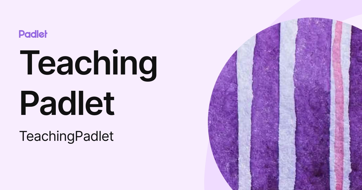 Teaching Padlet (TeachingPadlet) profile | Padlet