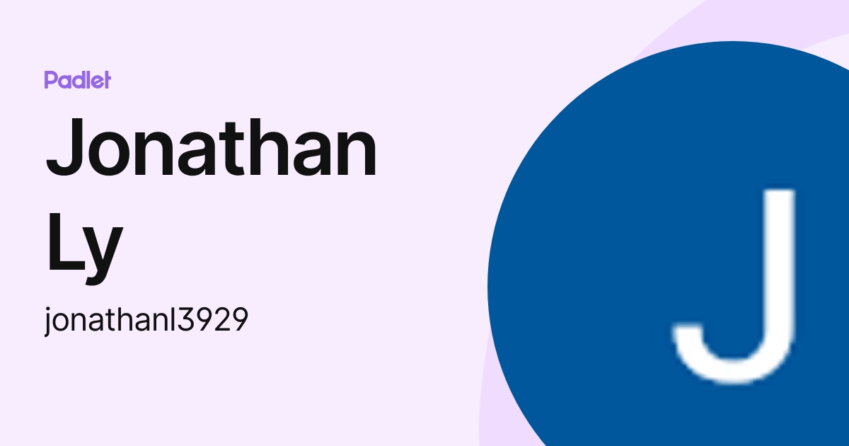 Jonathan Ly (jonathanl3929) profile | Padlet