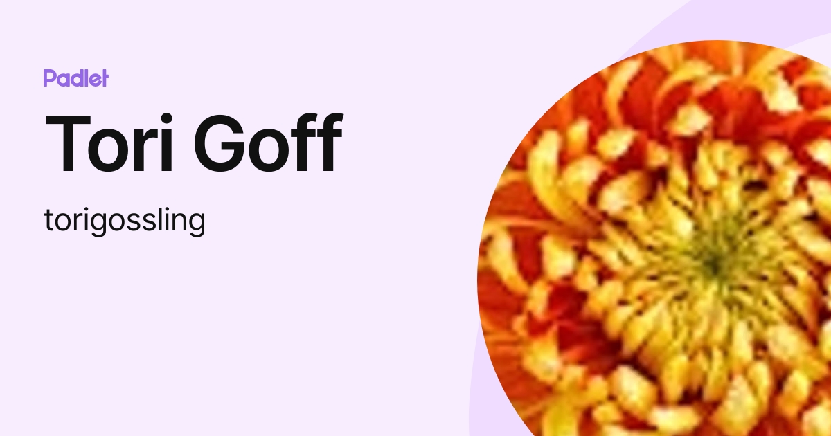 Tori Goff (torigossling) profile | Padlet