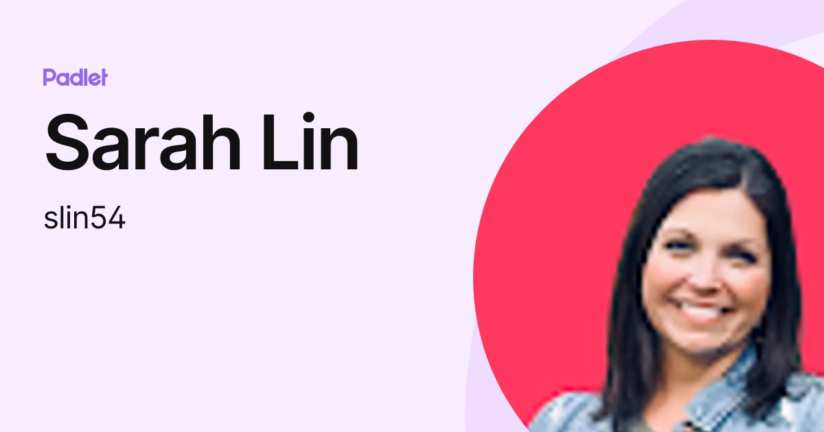 Sarah Lin (slin54) profile | Padlet