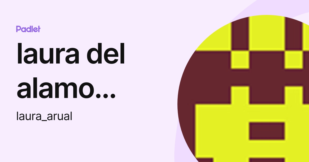 laura del alamo gomez (laura_arual) profile | Padlet