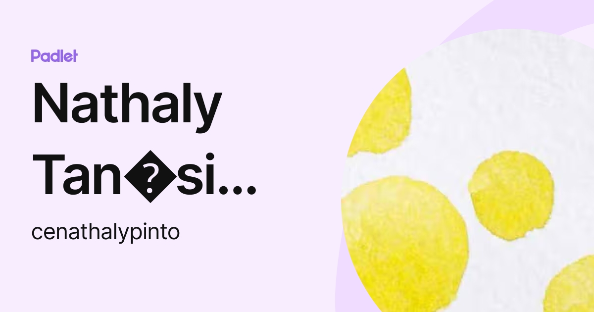 Nathaly Tan si Hern ndez Pinto (cenathalypinto) profile | Padlet